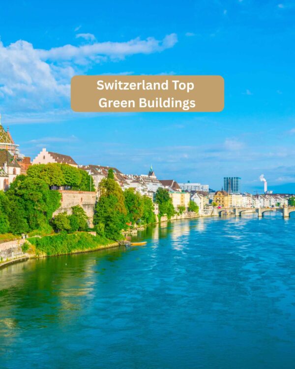 Switzerland Top Green Buildings